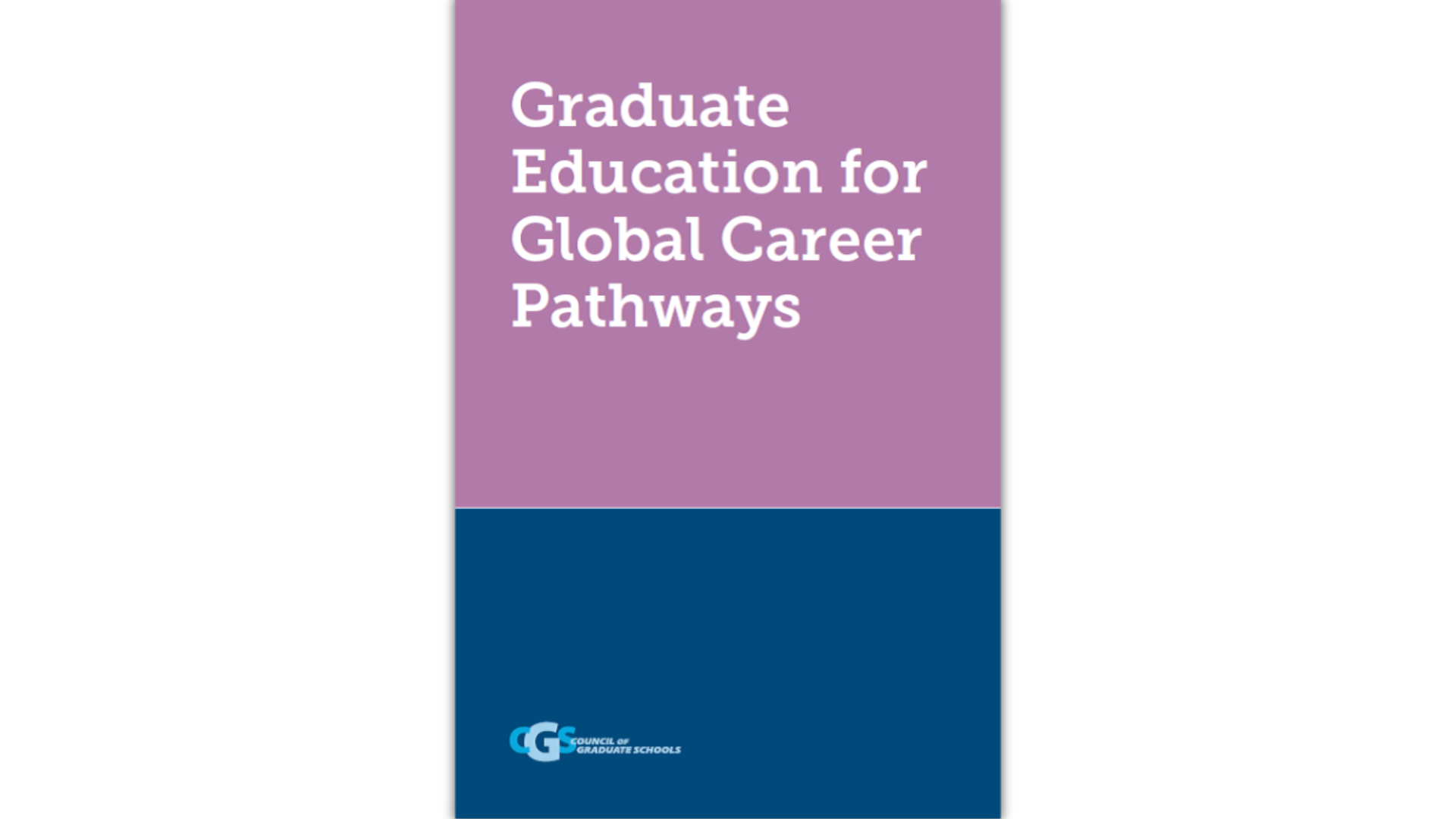 Graduate Education for Global Career Pathways - CGS