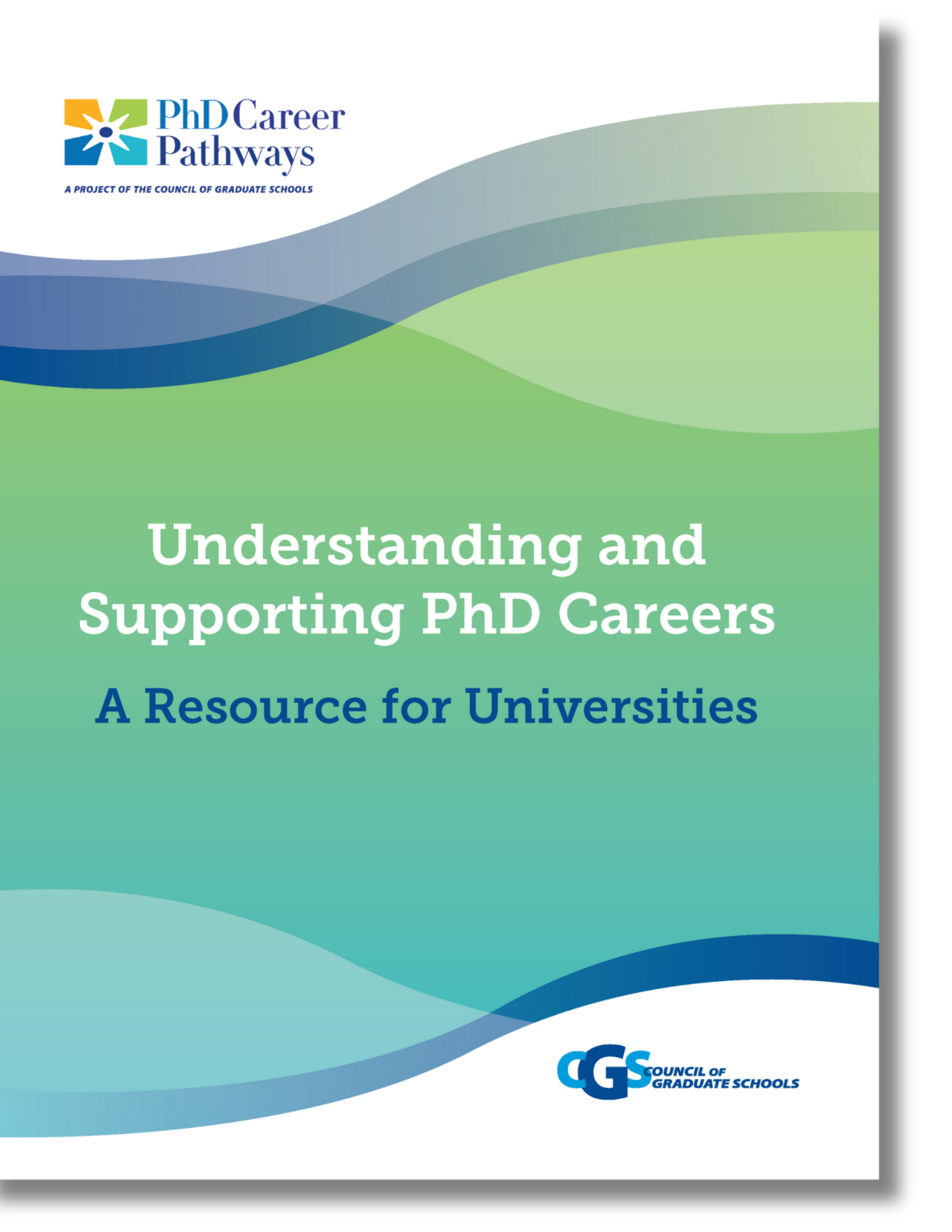 Understanding and Supporting PhD Careers: A Resource for Universities - CGS